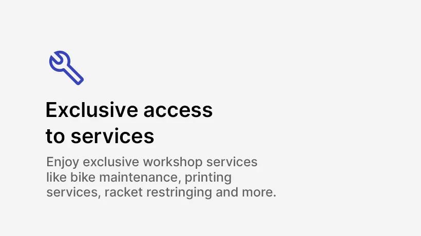 Exclusive access to services