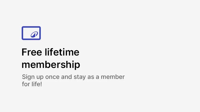 Free lifetime membership